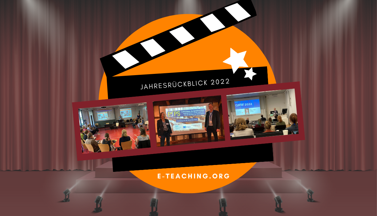 Jahresrückblick 2022: e-teaching.org live, in Farbe – und mit der Community — e-teaching.org ...
